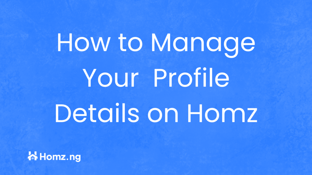 How to Manage Your Profile on Homz as a Property Manager - Homz